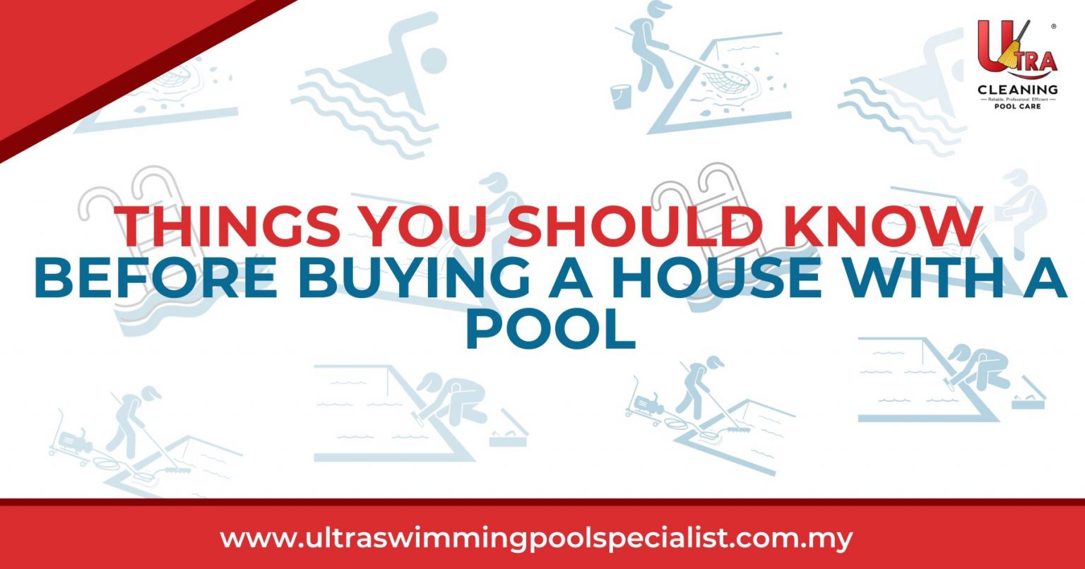Things You Should Know Before Buying a House With a Pool - Ultra ...
