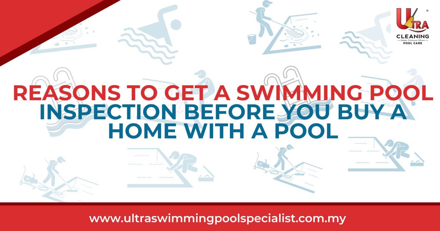 Reasons to Get a Swimming Pool Inspection Before You Buy a Home With a Pool